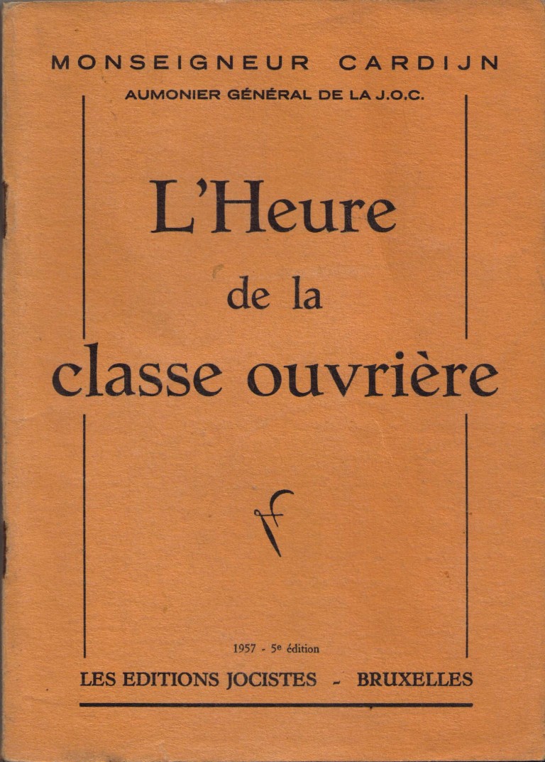 Jeunesse Ouvrière Chrétienne : l’œuvre du Cardinal Joseph Cardijn ...